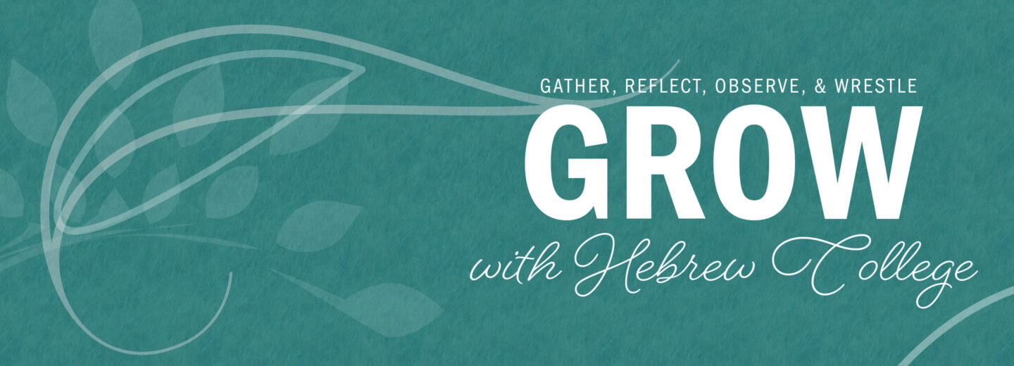 Adult Learning GROW Series: November 2023 | Hebrew College