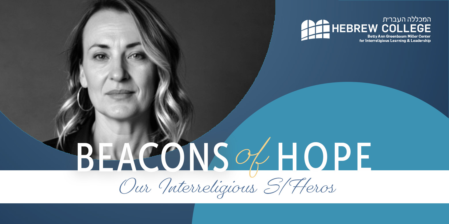 Beacons of Hope: Our Interreligious S/Heroes – Dr. Amelia Hall | Hebrew ...